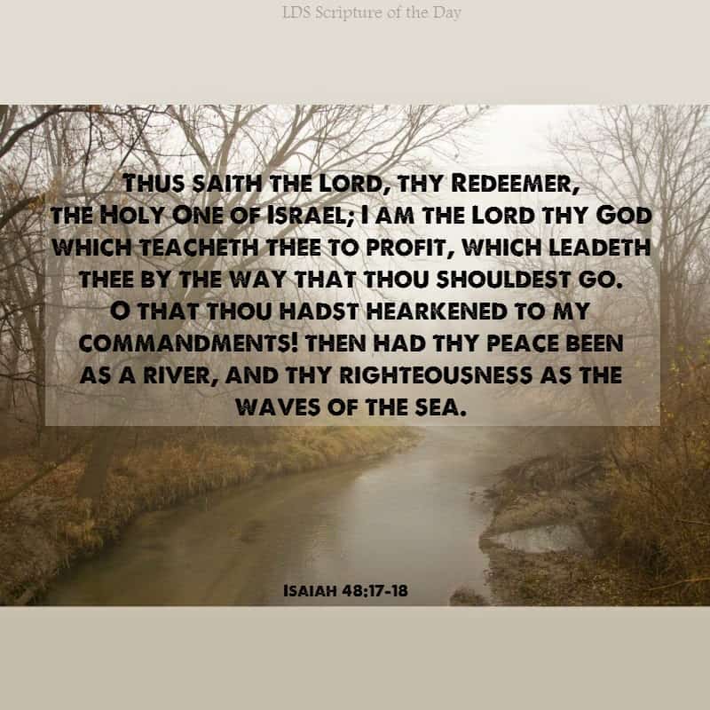 Isaiah 48 17 18 LDS Scripture Of The Day Isaiah 48 17 18 LDS Scripture Of The Day