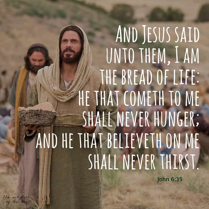 John 6 35 LDS Scripture Of The Day John 6 35 LDS Scripture Of The Day