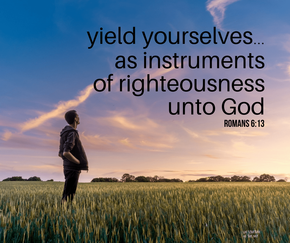 Romans 6 13 LDS Scripture Of The Day Romans 6 13 LDS Scripture Of The Day