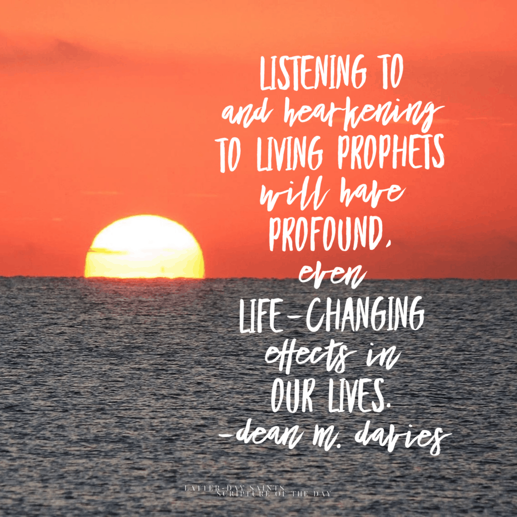 Listening to and hearkening to living prophets - Latter-day Saint ...