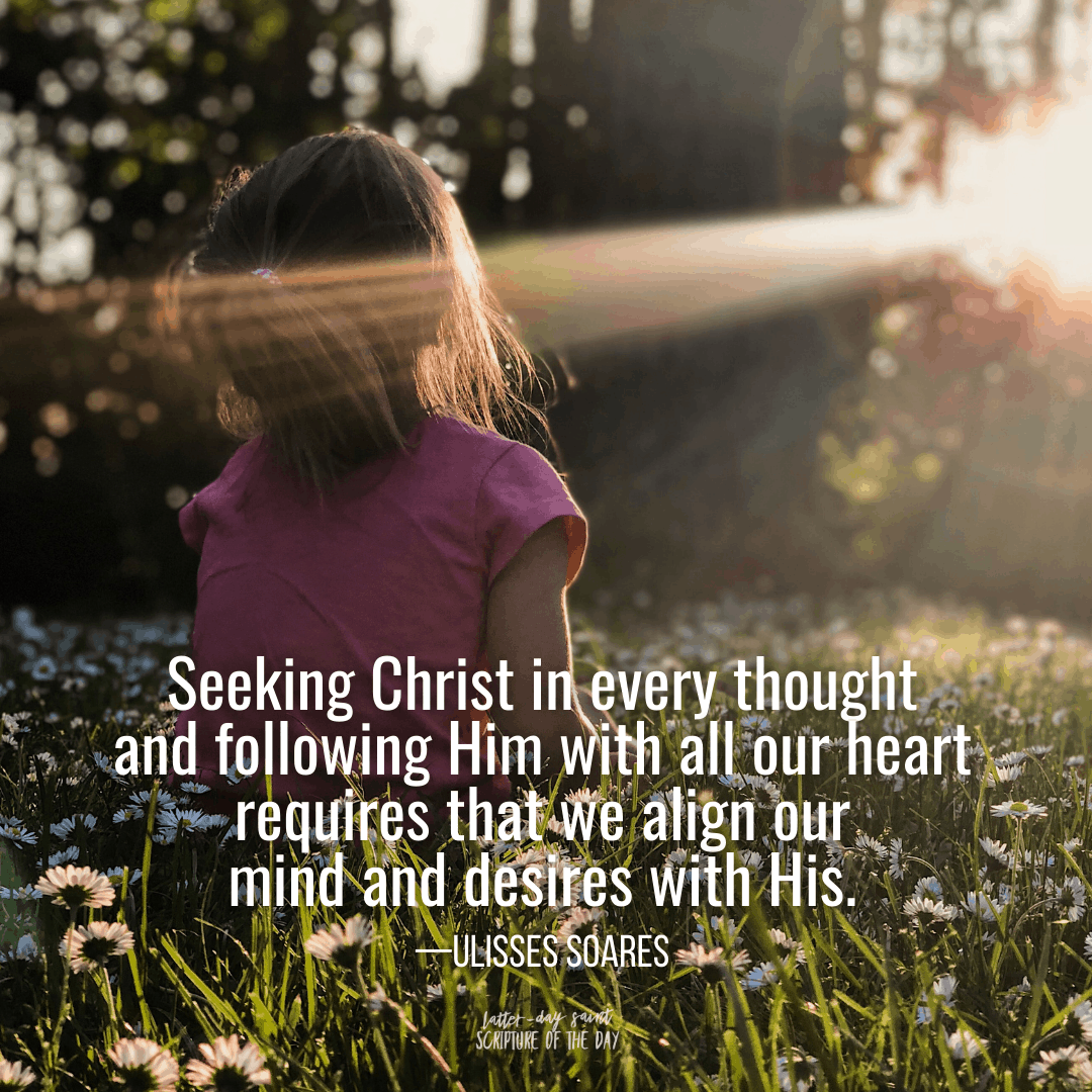Seeking Christ In Every Thought Latter Day Saint Scripture Of The Day